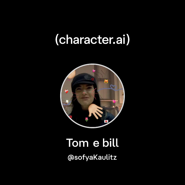 Chat with Tom e bill | character.ai | AI Chat, Reimagined–Your Words ...