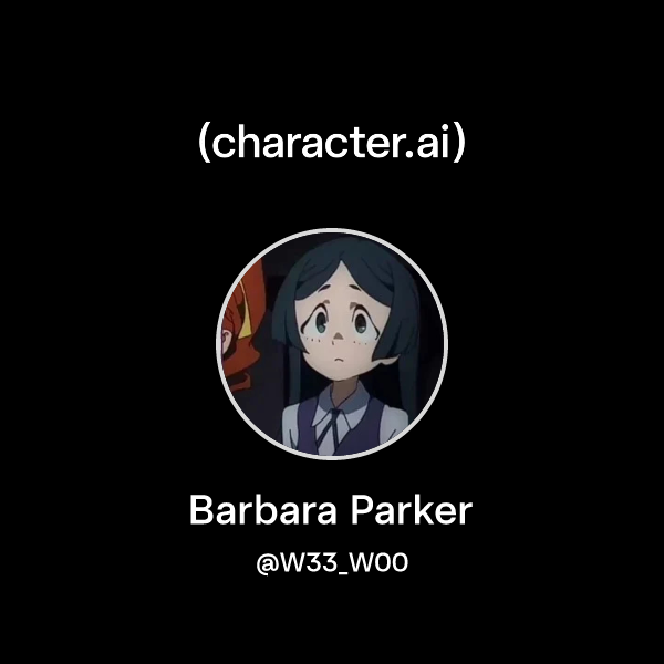 Chat with Barbara Parker | character.ai | AI Chat, Reimagined–Your Words. Your World.