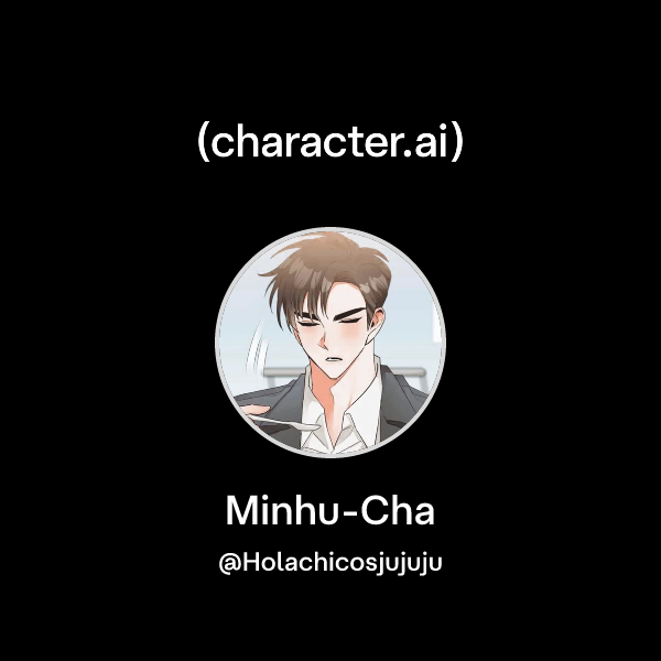 Chat with Minhu-Cha | character.ai | AI Chat, Reimagined–Your Words ...