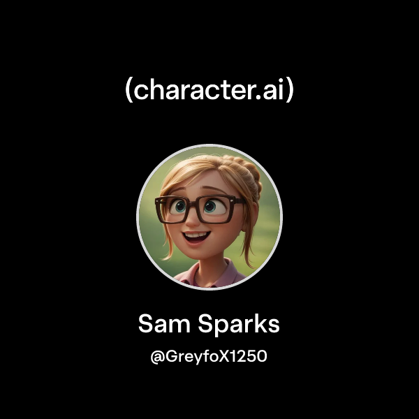 Chat with Sam Sparks | character.ai | AI Chat, Reimagined–Your Words ...