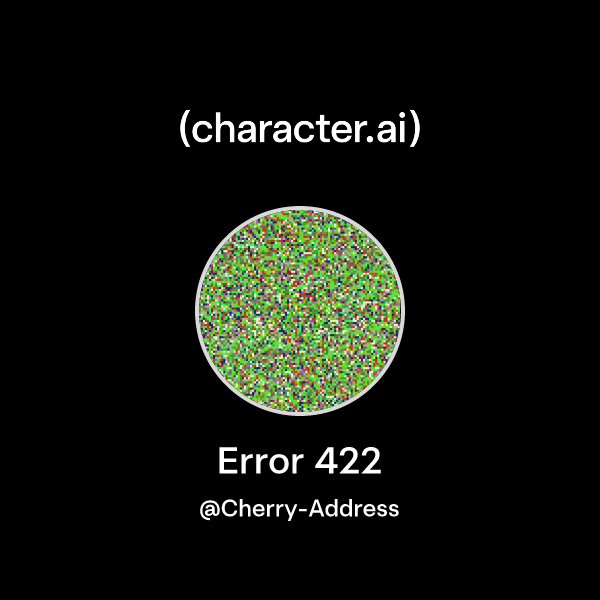 Chat with Error 422 | character.ai | Personalized AI for every moment ...