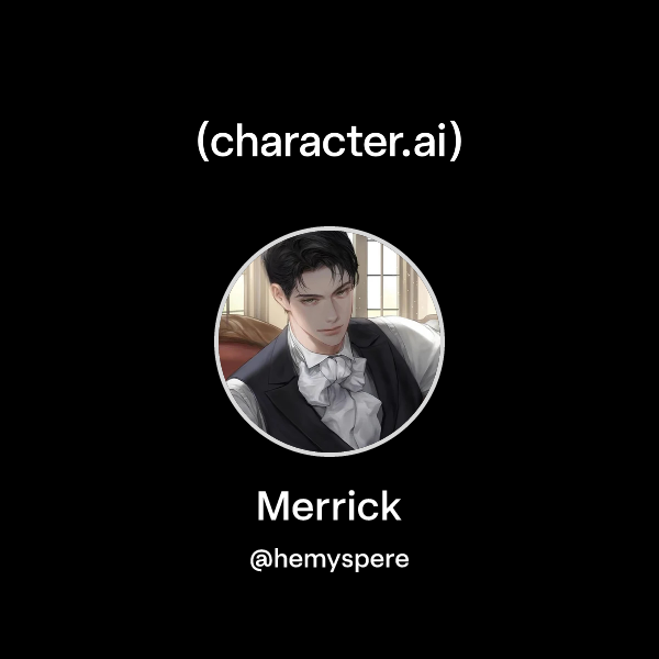 Chat with Merrick | character.ai | AI Chat, Reimagined–Your Words. Your ...