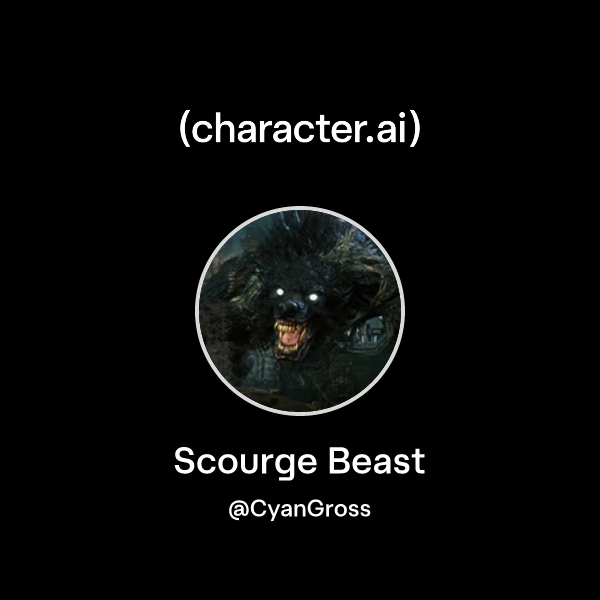 Chat with Scourge Beast | character.ai | AI Chat, Reimagined–Your Words ...