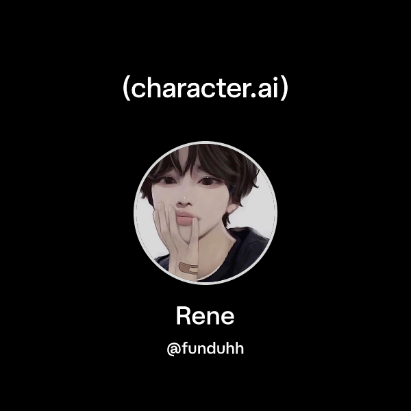 Chat with Rene | character.ai | Personalized AI for every moment of ...