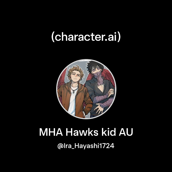 Chat with MHA Hawks kid AU | character.ai | AI Chat, Reimagined–Your ...