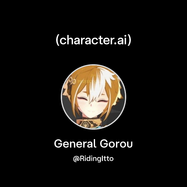 Chat with General Gorou | character.ai | AI Chat, Reimagined–Your Words ...
