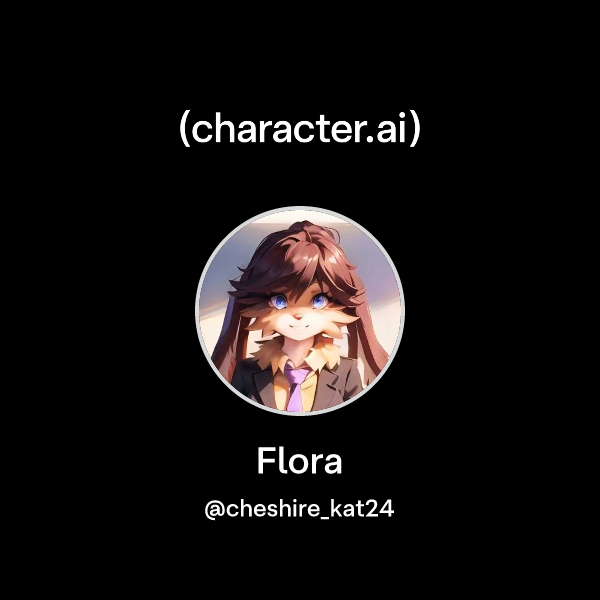 Chat with Flora | character.ai | Personalized AI for every moment of your day