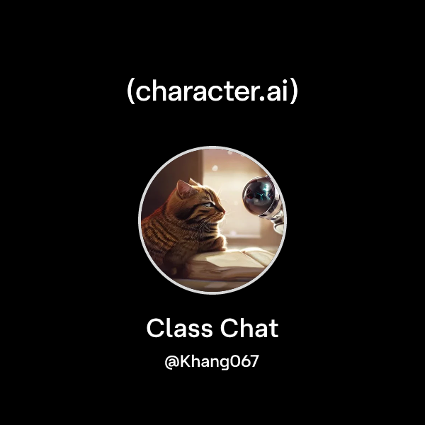 Chat with Class Chat | character.ai | Personalized AI for every moment ...