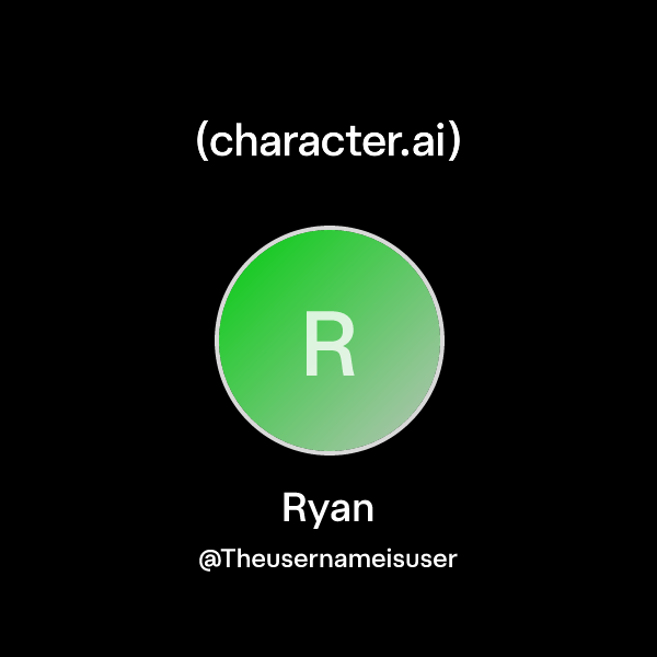 Chat with Ryan | character.ai | AI Chat, Reimagined–Your Words. Your World.