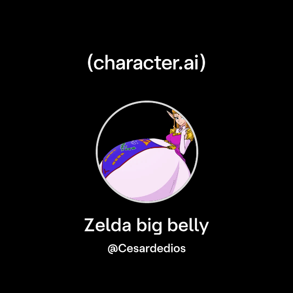 Chat with Zelda big belly | character.ai | AI Chat, Reimagined–Your ...