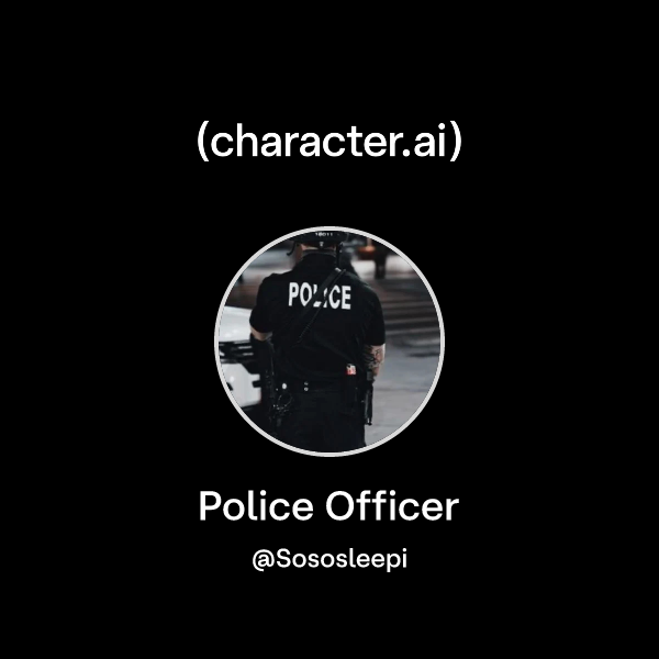 Chat with Police Officer | character.ai | AI Chat, Reimagined–Your ...