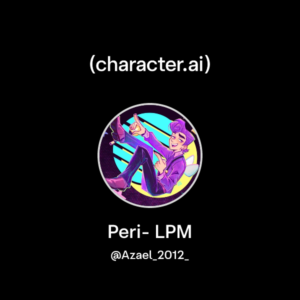 Chat with Peri- LPM | character.ai | AI Chat, Reimagined–Your Words ...