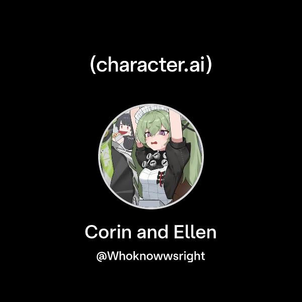 Chat with Corin and Ellen | character.ai | Personalized AI for every ...