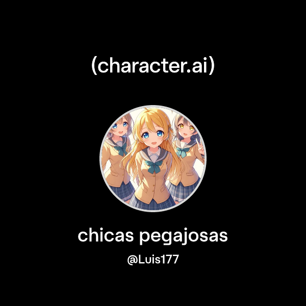 Chat with chicas pegajosas | character.ai | Personalized AI for every ...