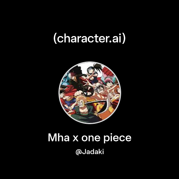 Chat with Mha x one piece | character.ai | AI Chat, Reimagined–Your ...
