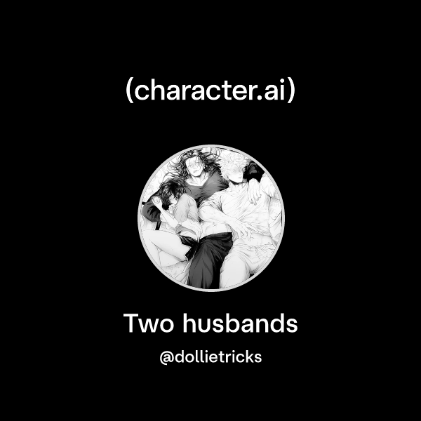 Chat with Two husbands | character.ai | AI Chat, Reimagined–Your Words ...
