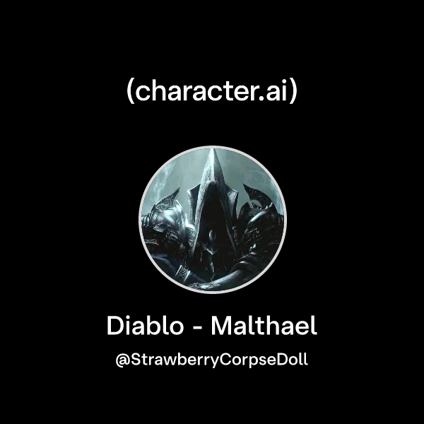 Chat with Diablo - Malthael | character.ai | AI Chat, Reimagined–Your Words. Your World.
