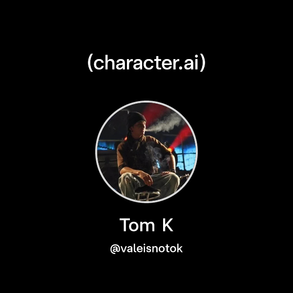 Chat with Tom K | character.ai | AI Chat, Reimagined–Your Words. Your ...