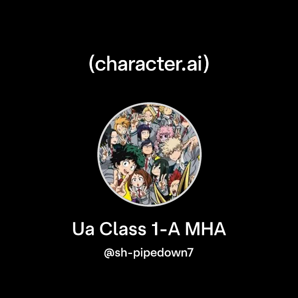Chat with Ua Class 1-A MHA | character.ai | AI Chat, Reimagined–Your ...