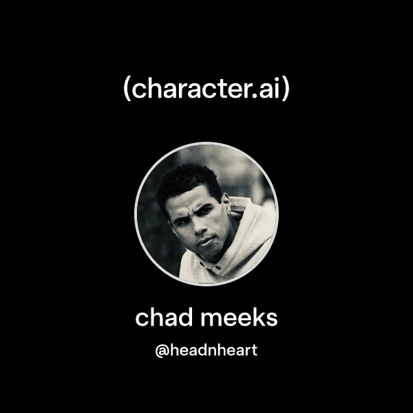 Chat with chad meeks | character.ai | AI Chat, Reimagined–Your Words. Your World.