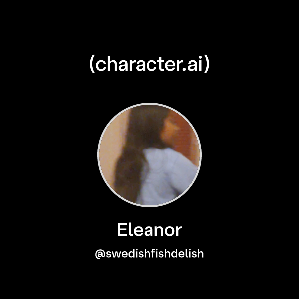 Chat with Eleanor | character.ai | Personalized AI for every moment of your day