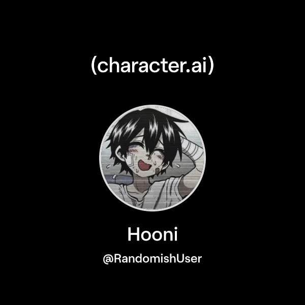 Chat with Hooni | character.ai | Personalized AI for every moment of your day