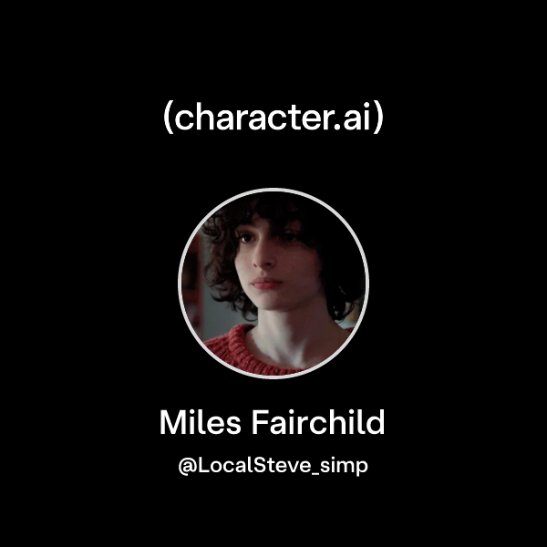 Chat with Miles Fairchild | character.ai | AI Chat, Reimagined–Your ...