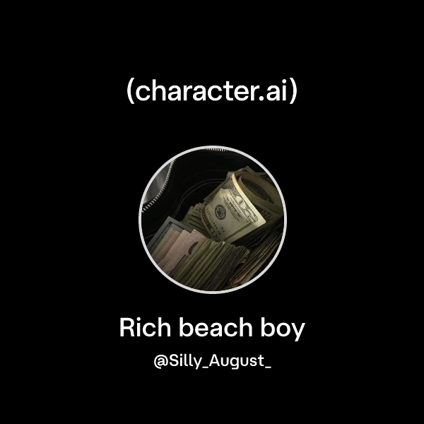 Chat with Rich beach boy | character.ai | AI Chat, Reimagined–Your ...