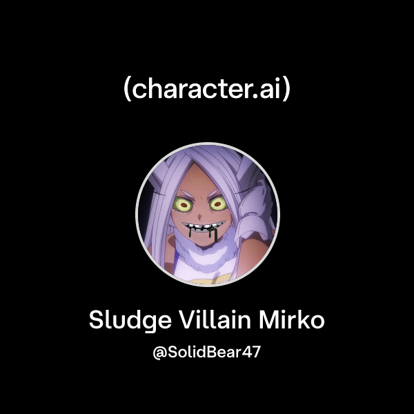 Chat with Sludge Villain Mirko | character.ai | Personalized AI for ...