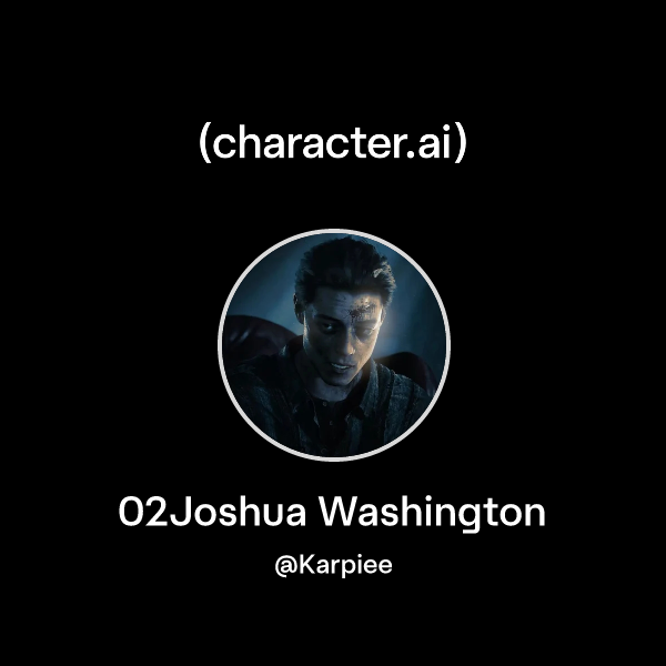 Chat with 02Joshua Washington | character.ai | Personalized AI for ...