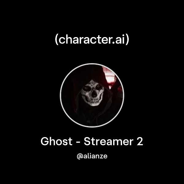 Chat with Ghost - Streamer 2 | character.ai | Personalized AI for every ...