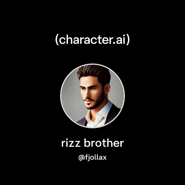 Chat with rizz brother | character.ai | AI Chat, Reimagined–Your Words ...