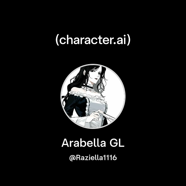 Chat with Arabella GL | character.ai | AI Chat, Reimagined–Your Words ...