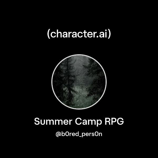 Chat with Summer Camp RPG | character.ai | AI Chat, Reimagined–Your ...