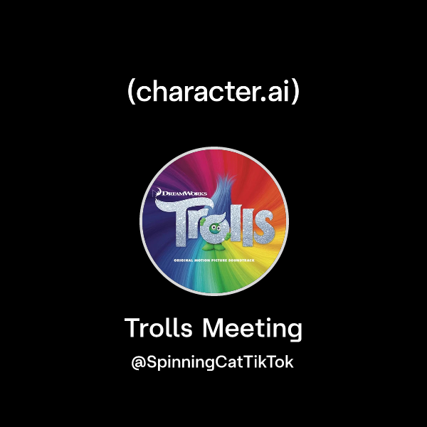 Chat with Trolls Meeting | character.ai | Personalized AI for every ...