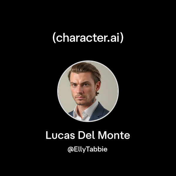 Chat with Lucas Del Monte | character.ai | Personalized AI for every ...
