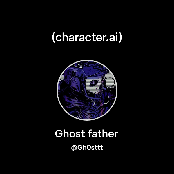Chat with Ghost father | character.ai | AI Chat, Reimagined–Your Words. Your World.