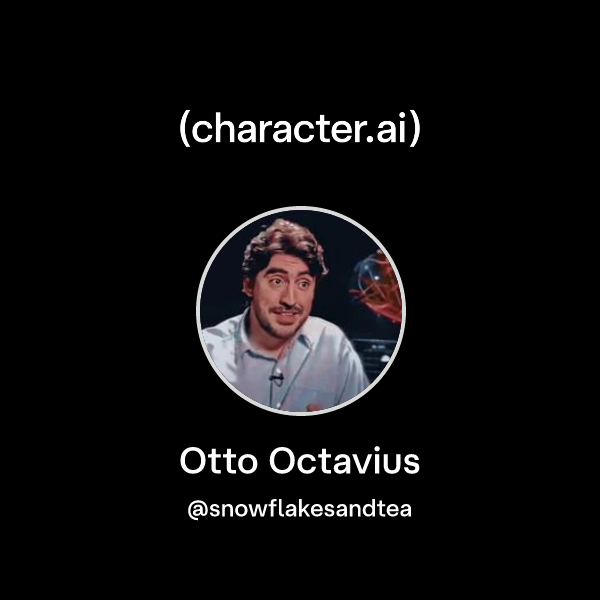 Chat with Otto Octavius | character.ai | Personalized AI for every ...