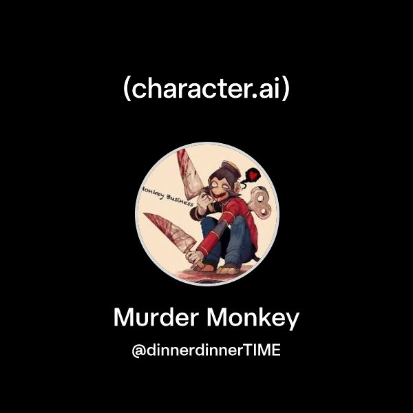 Chat with Murder Monkey | character.ai | Personalized AI for every ...