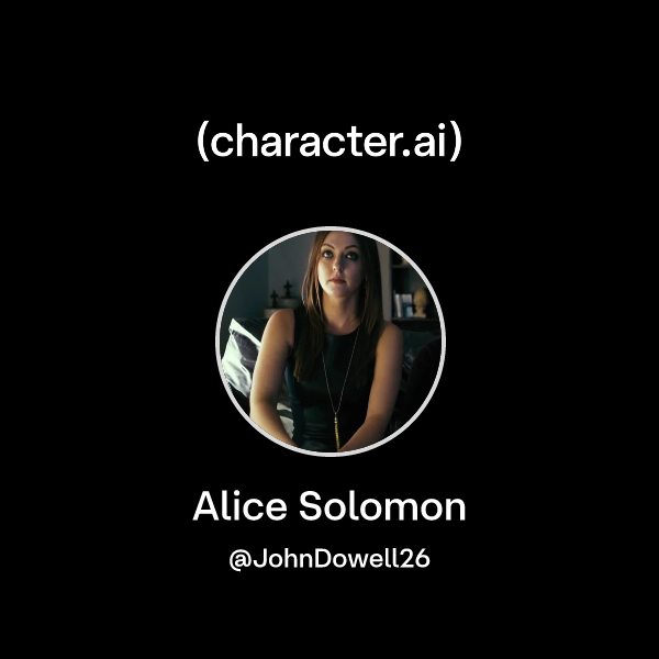 Chat with Alice Solomon | character.ai | AI Chat, Reimagined–Your Words. Your World.