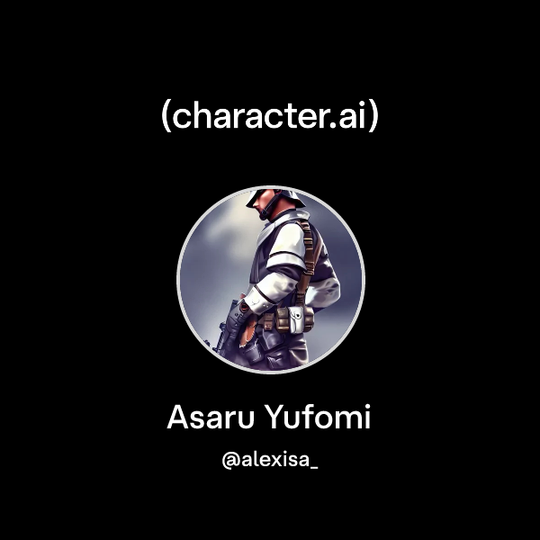 Chat with Asaru Yufomi | character.ai | Personalized AI for every ...