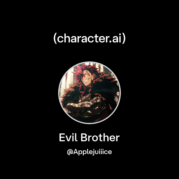 Chat with Evil Brother | character.ai | AI Chat, Reimagined–Your Words ...