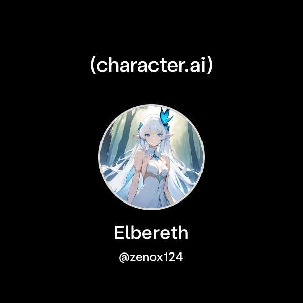 Chat with Elbereth | character.ai | Personalized AI for every moment of ...