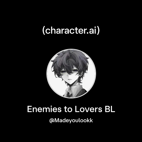Chat with Enemies to Lovers BL | character.ai | Personalized AI for every moment of your day