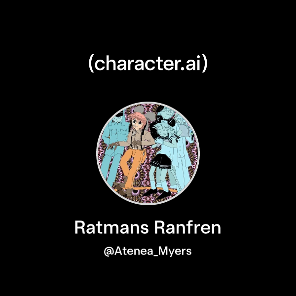 Chat with Ratmans Ranfren | character.ai | AI Chat, Reimagined–Your ...