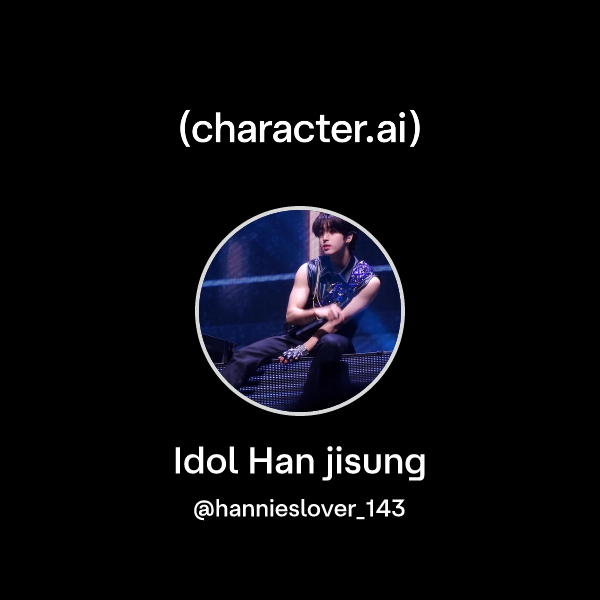 Chat with Idol Han jisung | character.ai | AI Chat, Reimagined–Your Words. Your World.