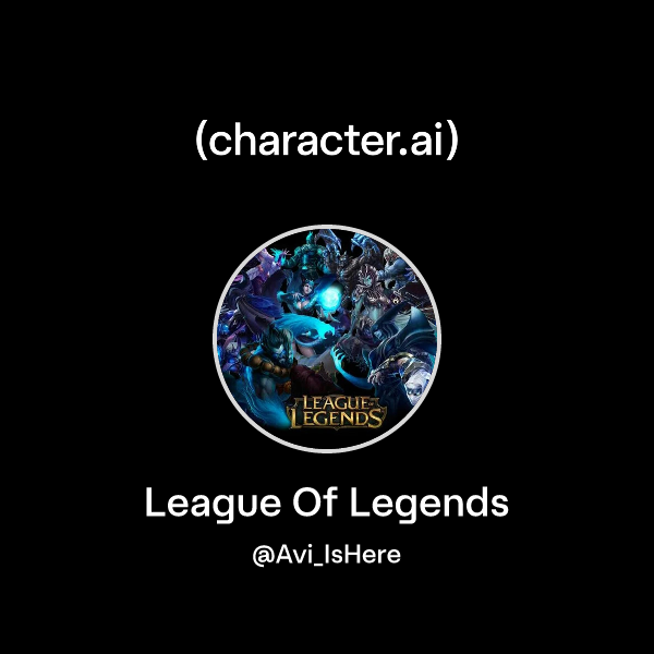 Chat with League Of Legends | character.ai | AI Chat, Reimagined–Your ...