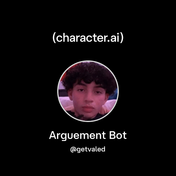 Chat with Arguement Bot | character.ai | Personalized AI for every moment of your day