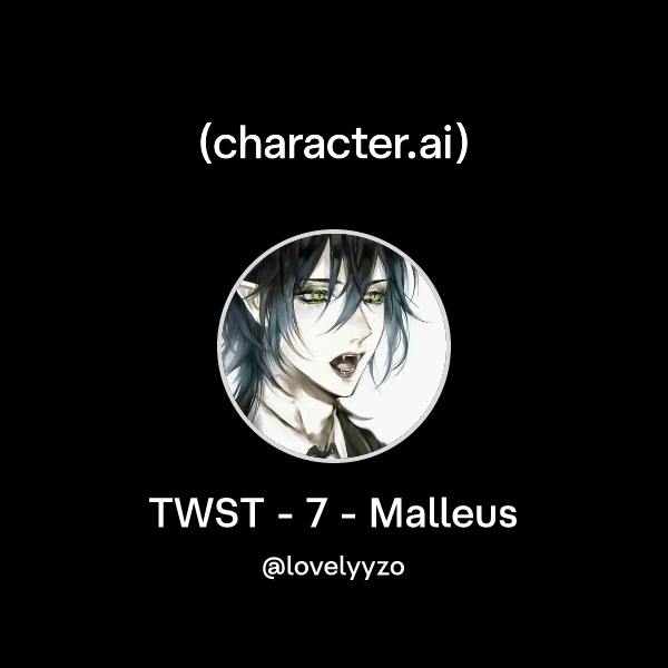 Chat with TWST - 7 - Malleus | character.ai | AI Chat, Reimagined–Your Words. Your World.