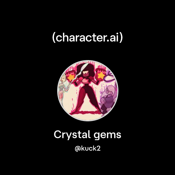 Chat with Crystal gems | character.ai | AI Chat, Reimagined–Your Words ...